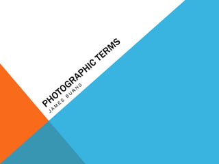 Defining photographic terms | PPT