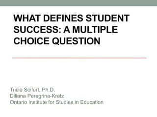 Defining student success ppt | PPTX