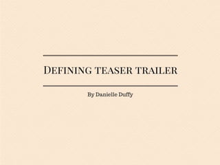 Defining teaser trailer | PPT