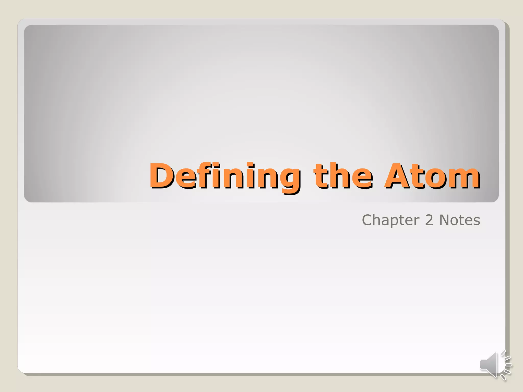 Defining the Atom | PPT