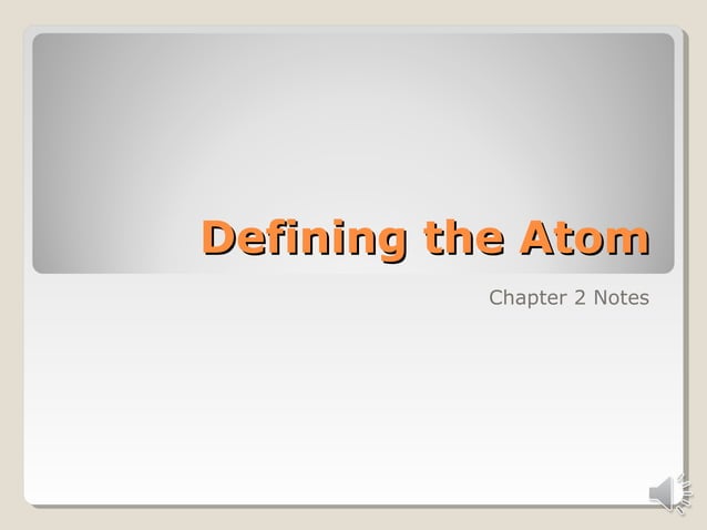 Defining the Atom | PPT