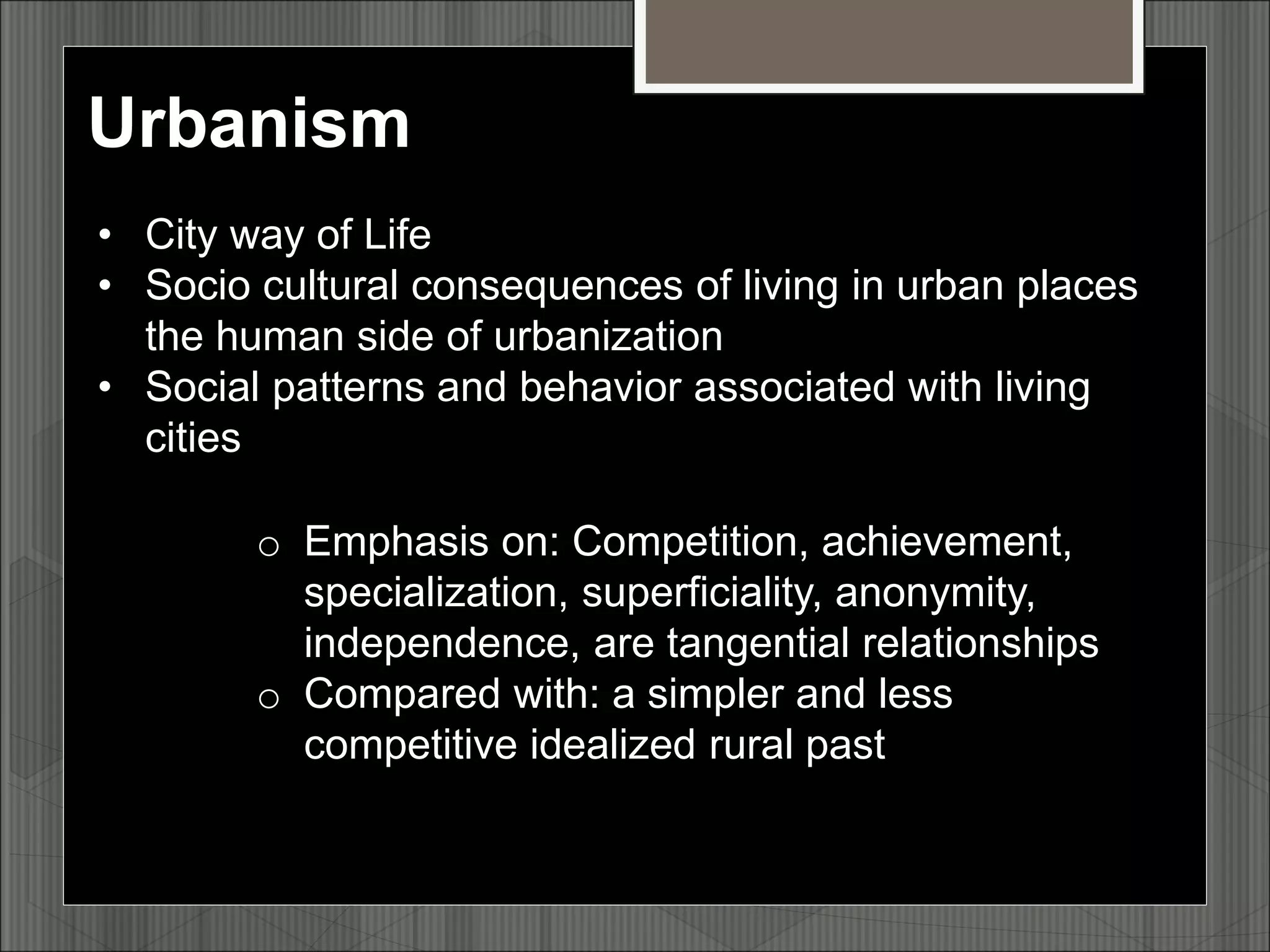 Defining Urban, Urbanism and Urbanization | PPT