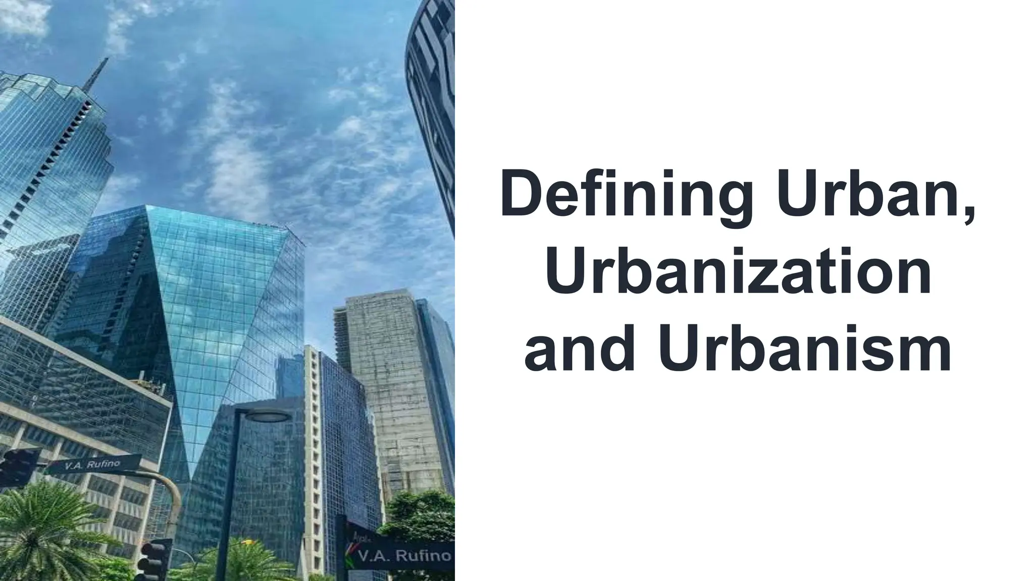 Defining Urban, Urbanization & Urbanism | PPT