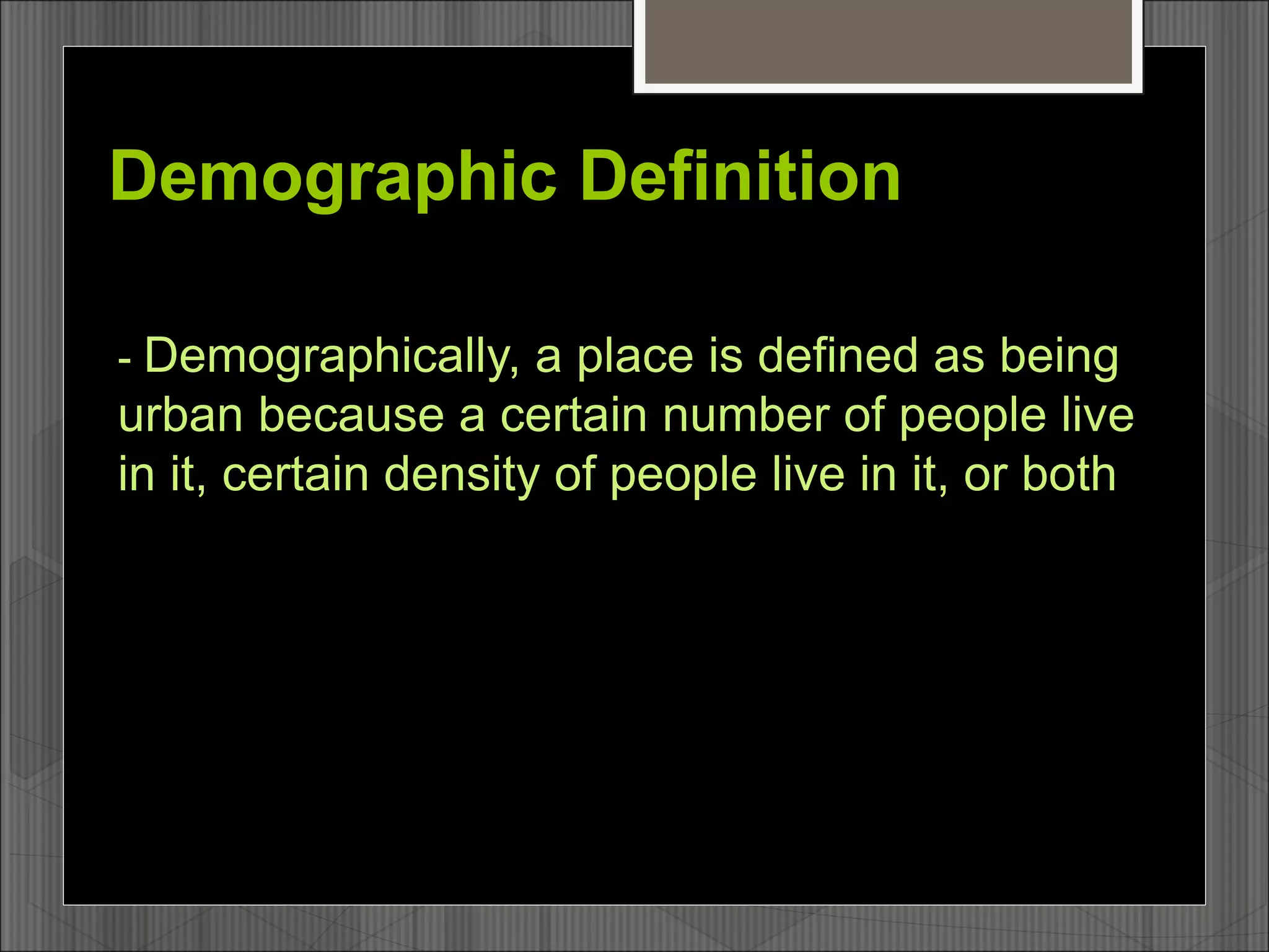 Defining Urban Urbanization and Urbanism | PPT