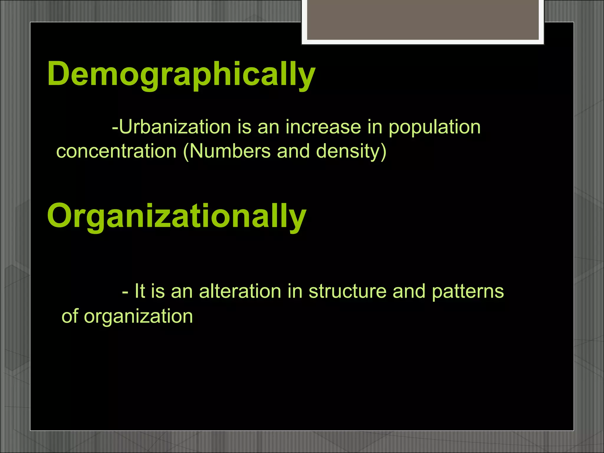 Defining Urban Urbanization and Urbanism | PPT