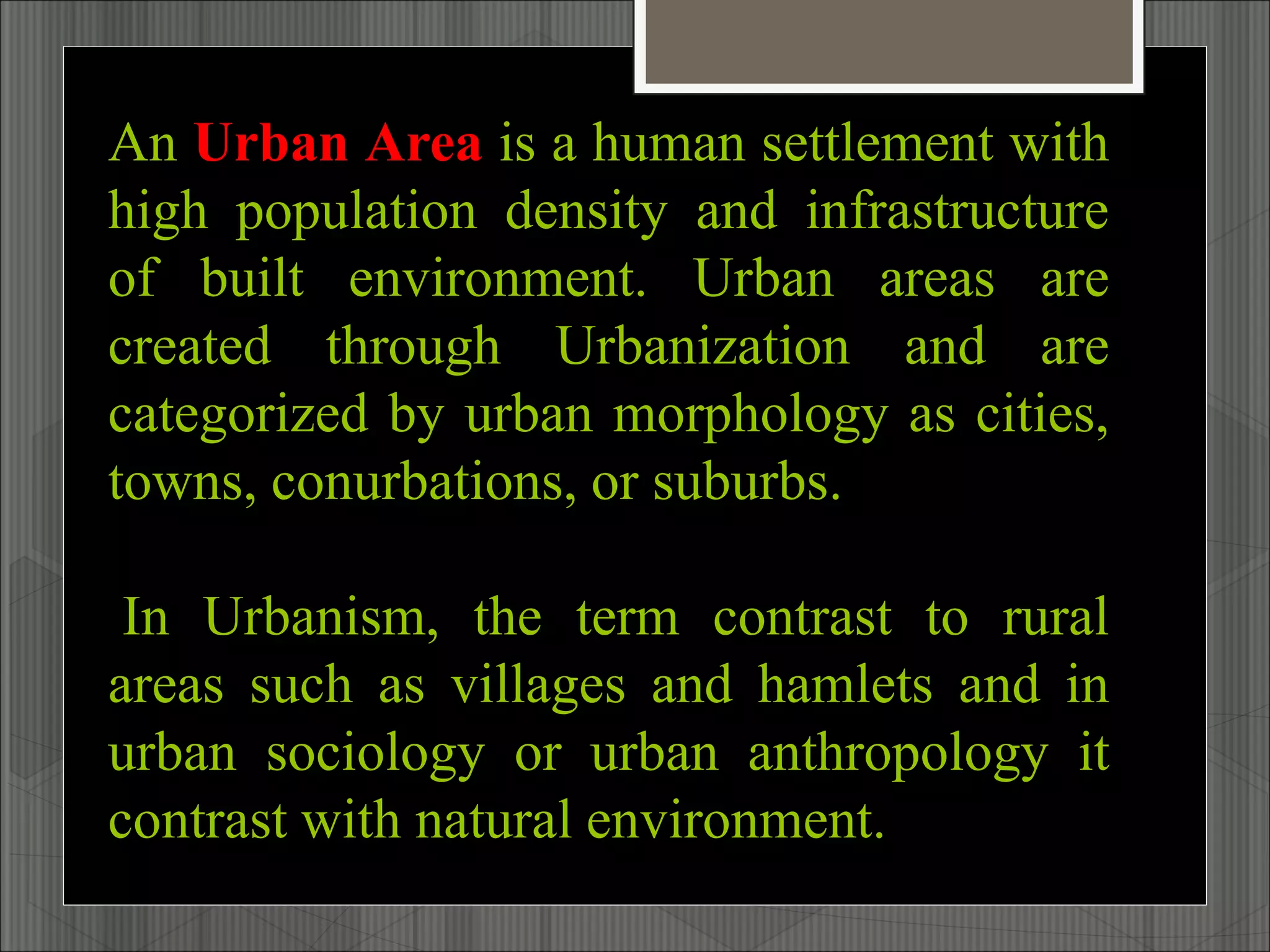 Defining Urban Urbanization and Urbanism | PPT