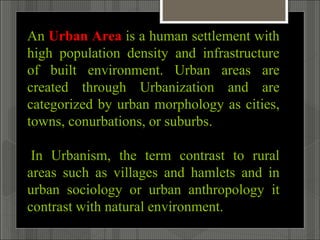 Defining Urban Urbanization and Urbanism | PPT