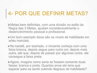 Definir metas: A Regra das 3 Metas | PPTX