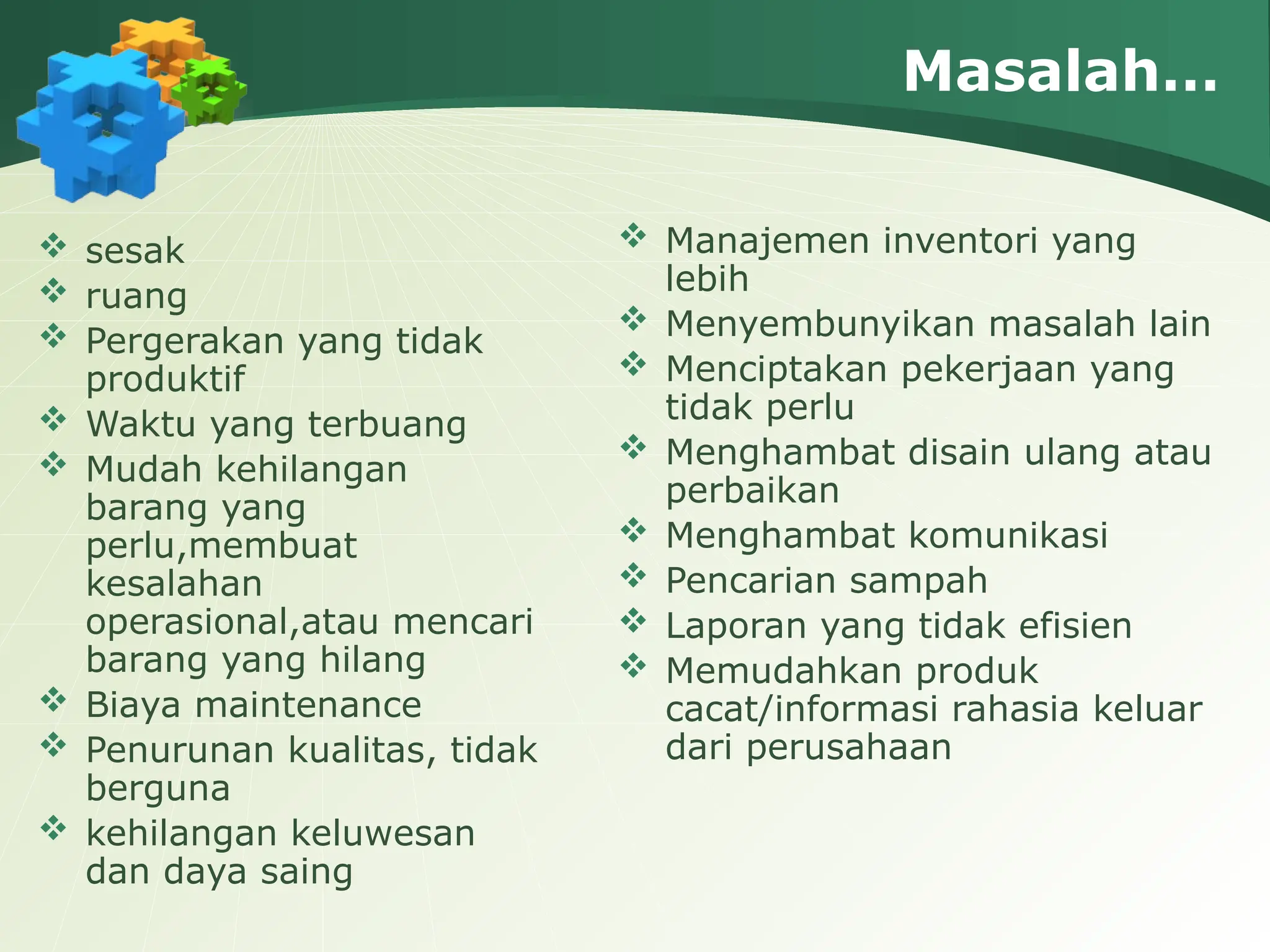 Overview 5S Pillar 1 – Ringkas Pillar 2 – Rapi Pillar 3 – Resik Pillar ...