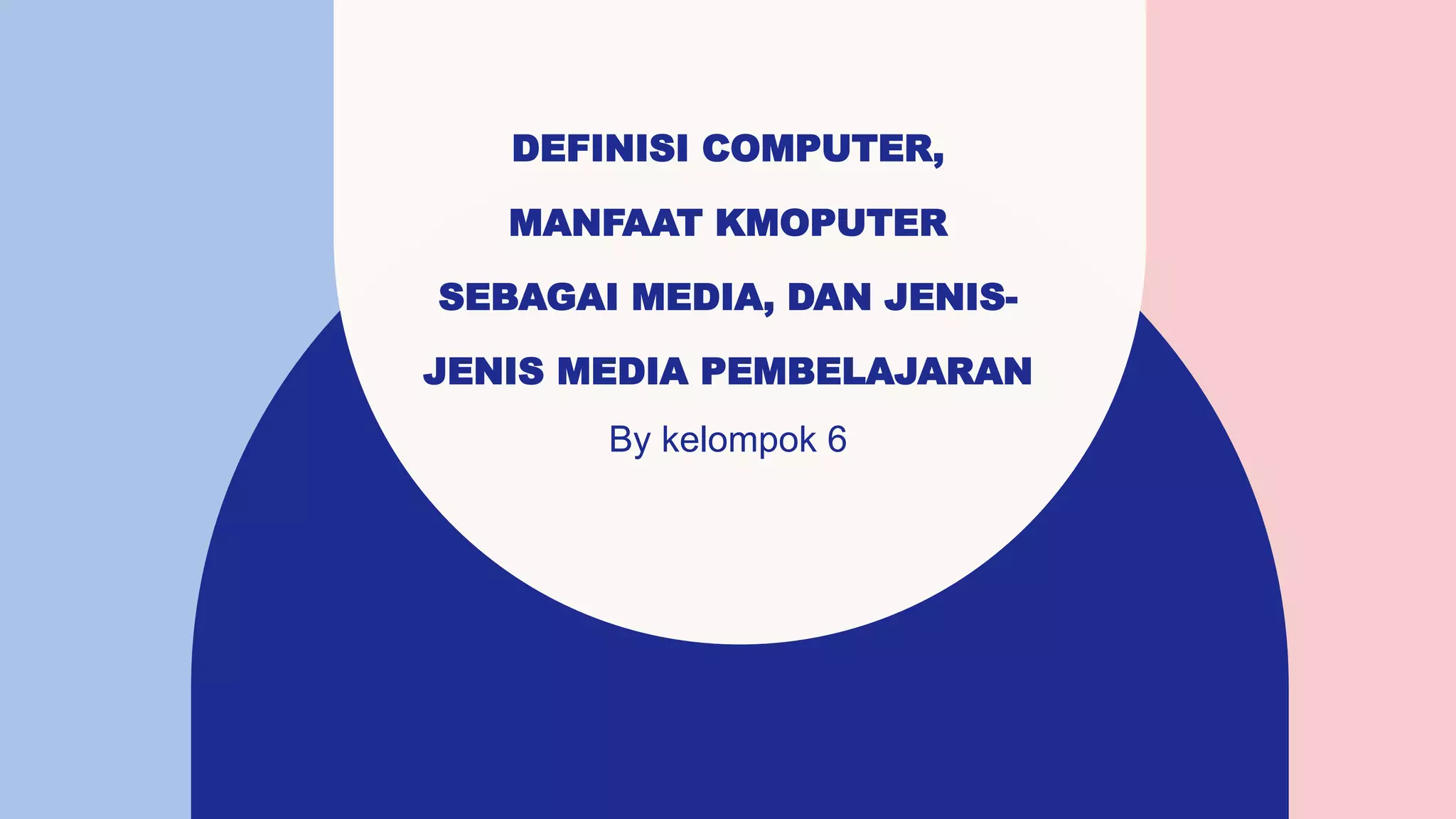 Definisi computer, manfaat kmoputer sebagai media,.pptx