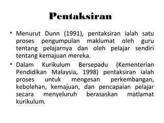 Definisi dan contoh pentaksiran, pentafsiran, penilaian, pengukuran dan ...