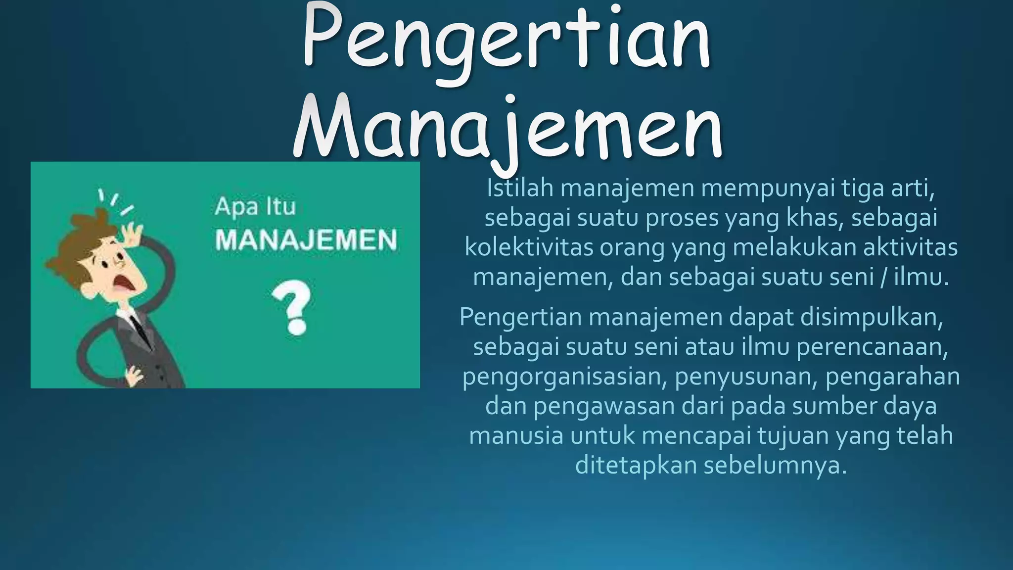 DEFINISI MANAJEMEN DAN ILMU MANAJEMEN (5 November 2022) P-1.ppt