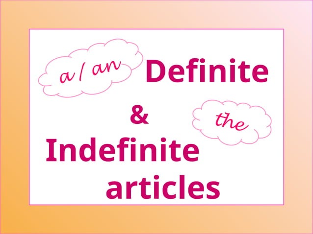 Definite-and-indefinite-articles to elementary school.pptx