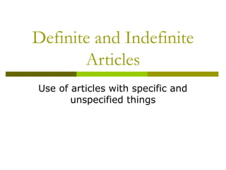 Definite and indefinite articles in Englsih.ppt