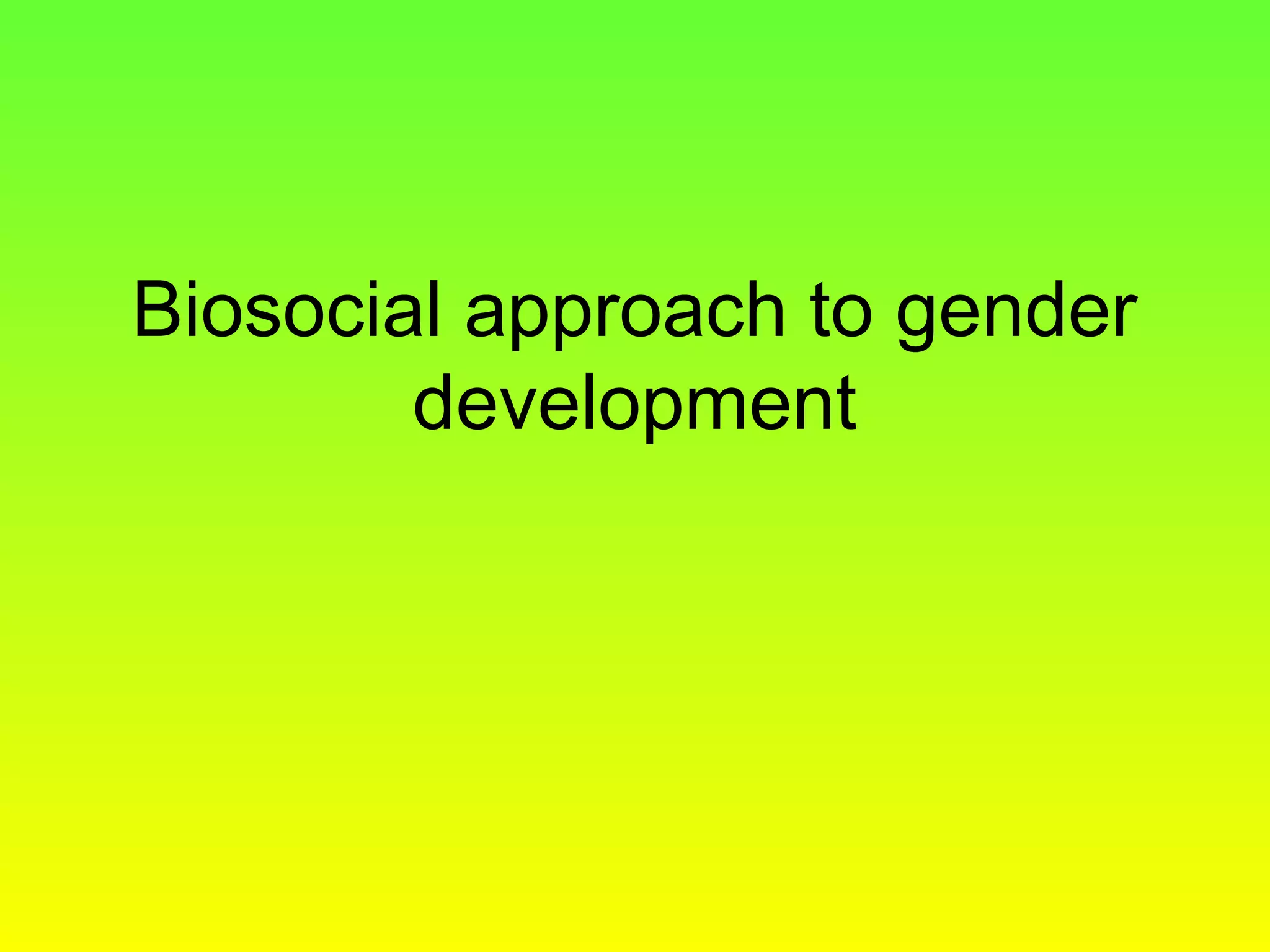 A2 Gender biosocial approach | PPT