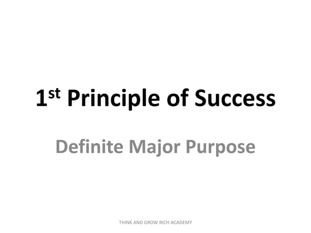 Definite major purpose 1st principle of success | PPT