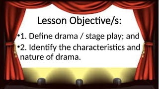 Creative Writing: DEFINITION AND NATURE OF DRAMA | PPTX | Drama | Genres