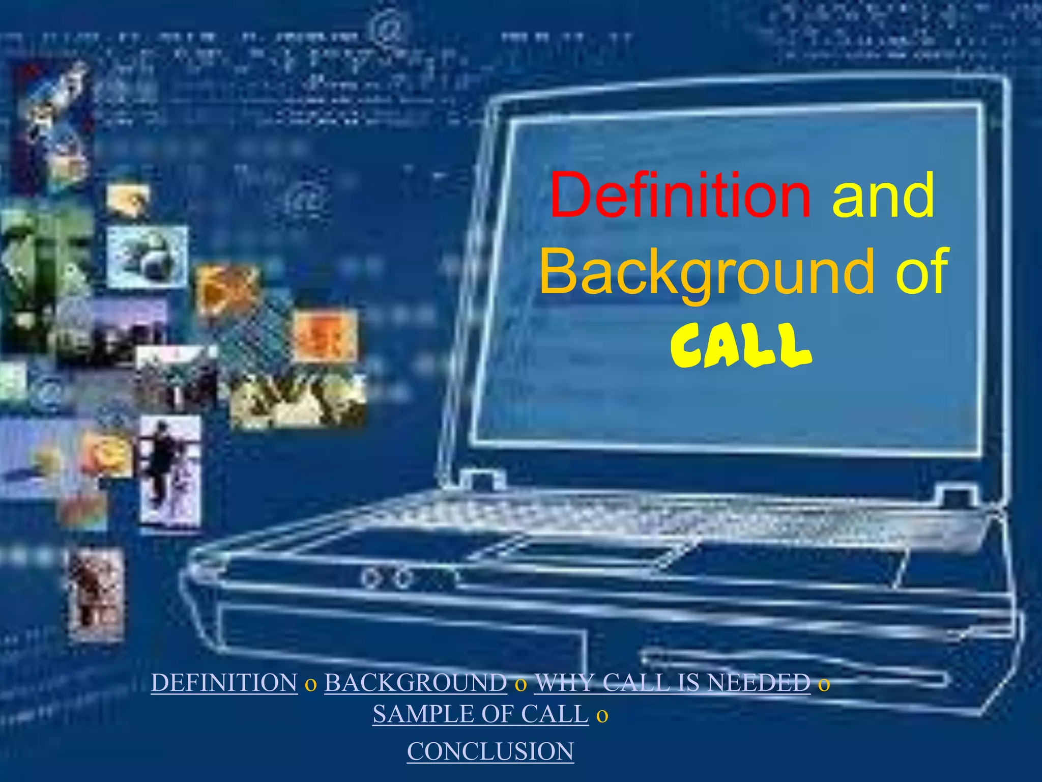 Definition and background of call | PPT