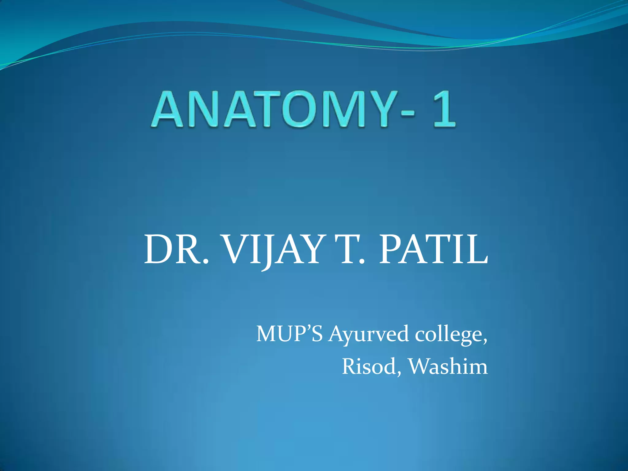 Definition and branches of anatomy. preservation methods of the cadaver ...