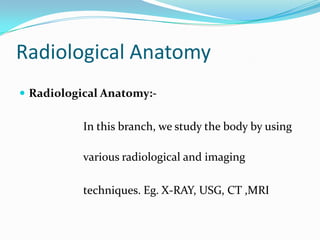 Definition and branches of anatomy. preservation methods of the cadaver ...