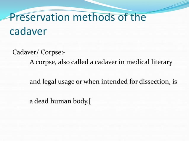 Definition and branches of anatomy. preservation methods of the cadaver ...