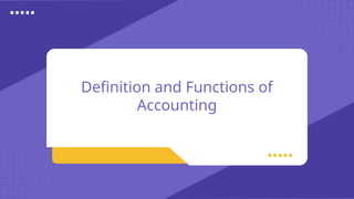 Definition and Functions of Accounting.pptx