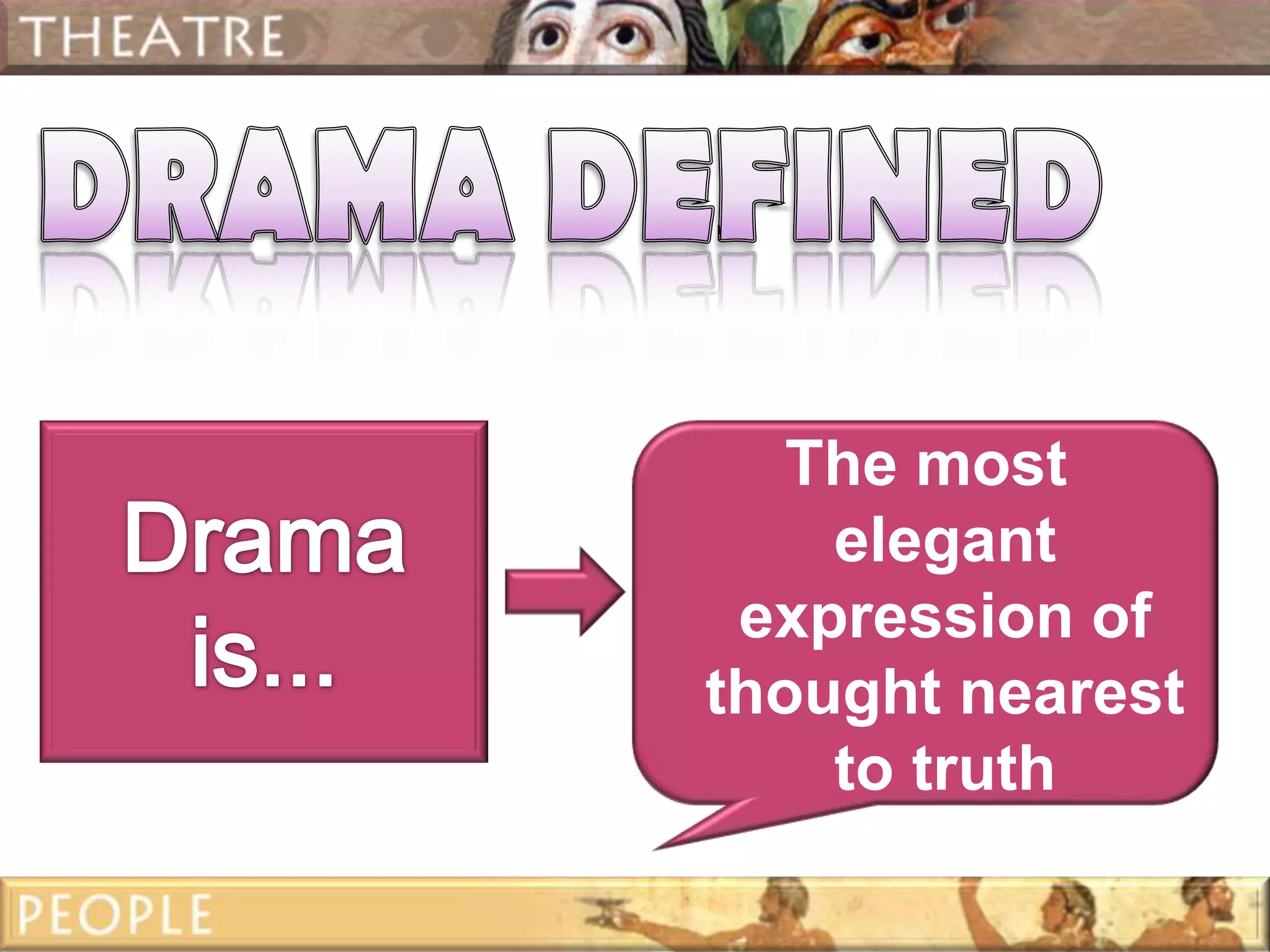 Definition and origins of drama | PPTX