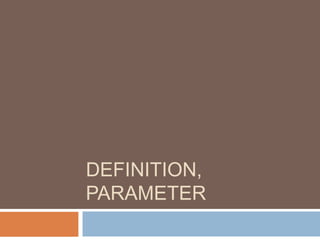 Definition and parameter | PPT