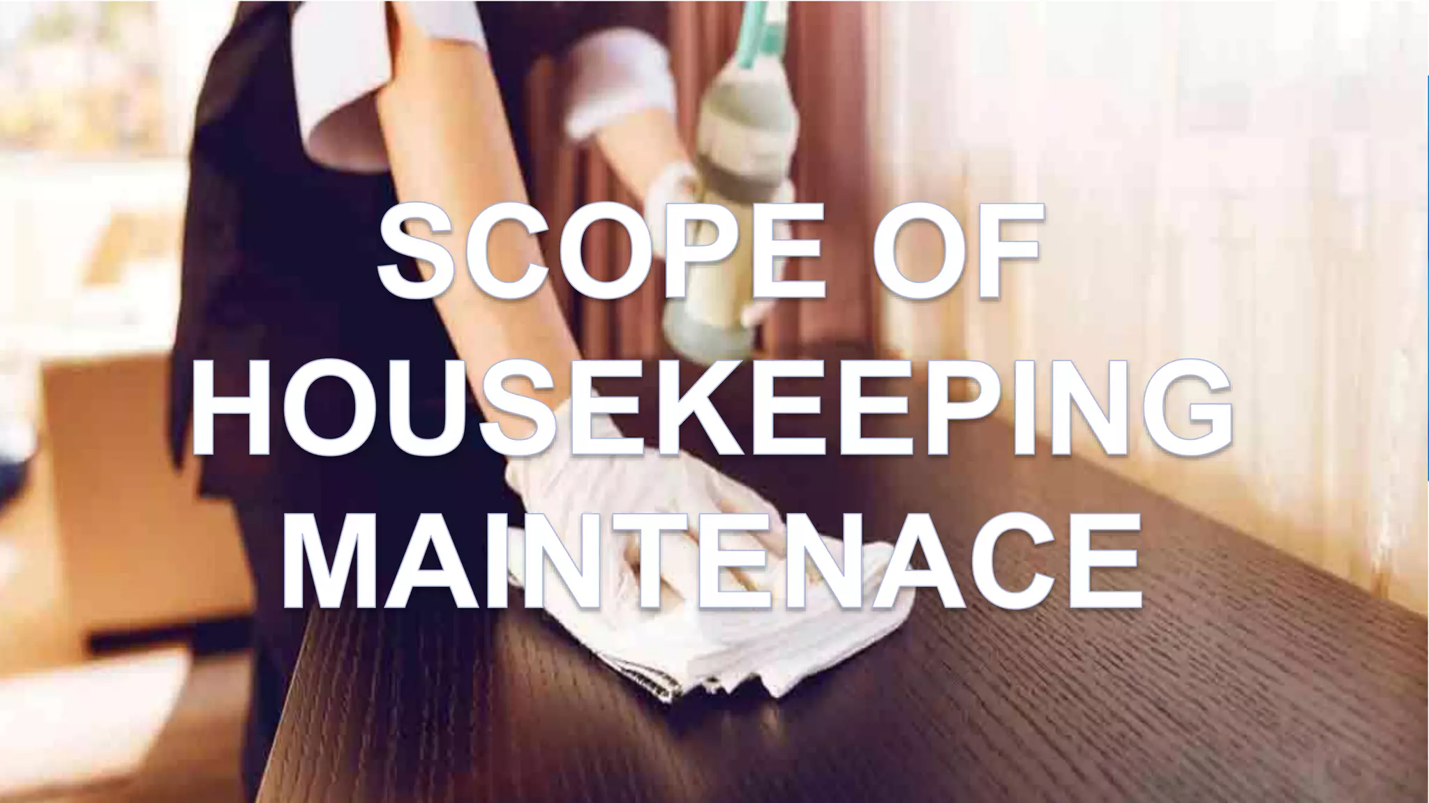 Definition and Scope of Housekeeping | PPTX