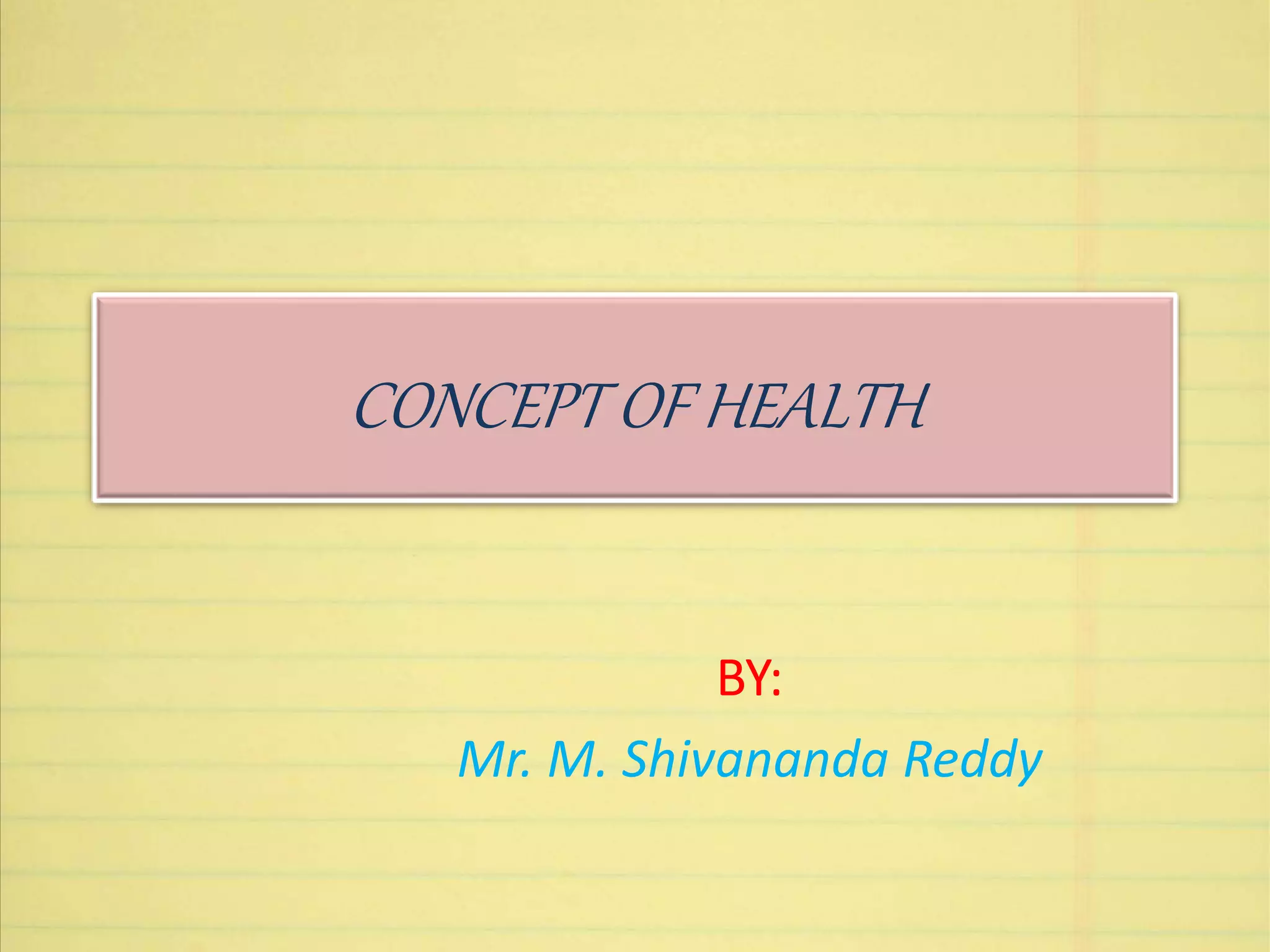 Definition & concept of health | PPTX