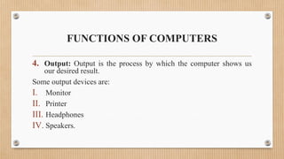 Definition, functions and characteristics of computer & computer ...