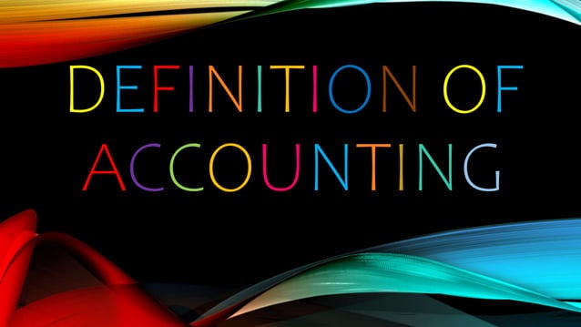 Definition of Accounting.pptx FUNDAMENTALS OF ACCOUNTANCY | PPT