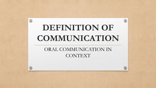 DEFINITION OF COMMUNICATION10101001.pptx