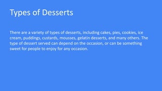 Definition of desserts and Importance of desserts.pptx