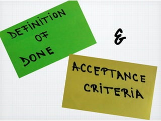 Definition of Done and Acceptance Criteria | PDF