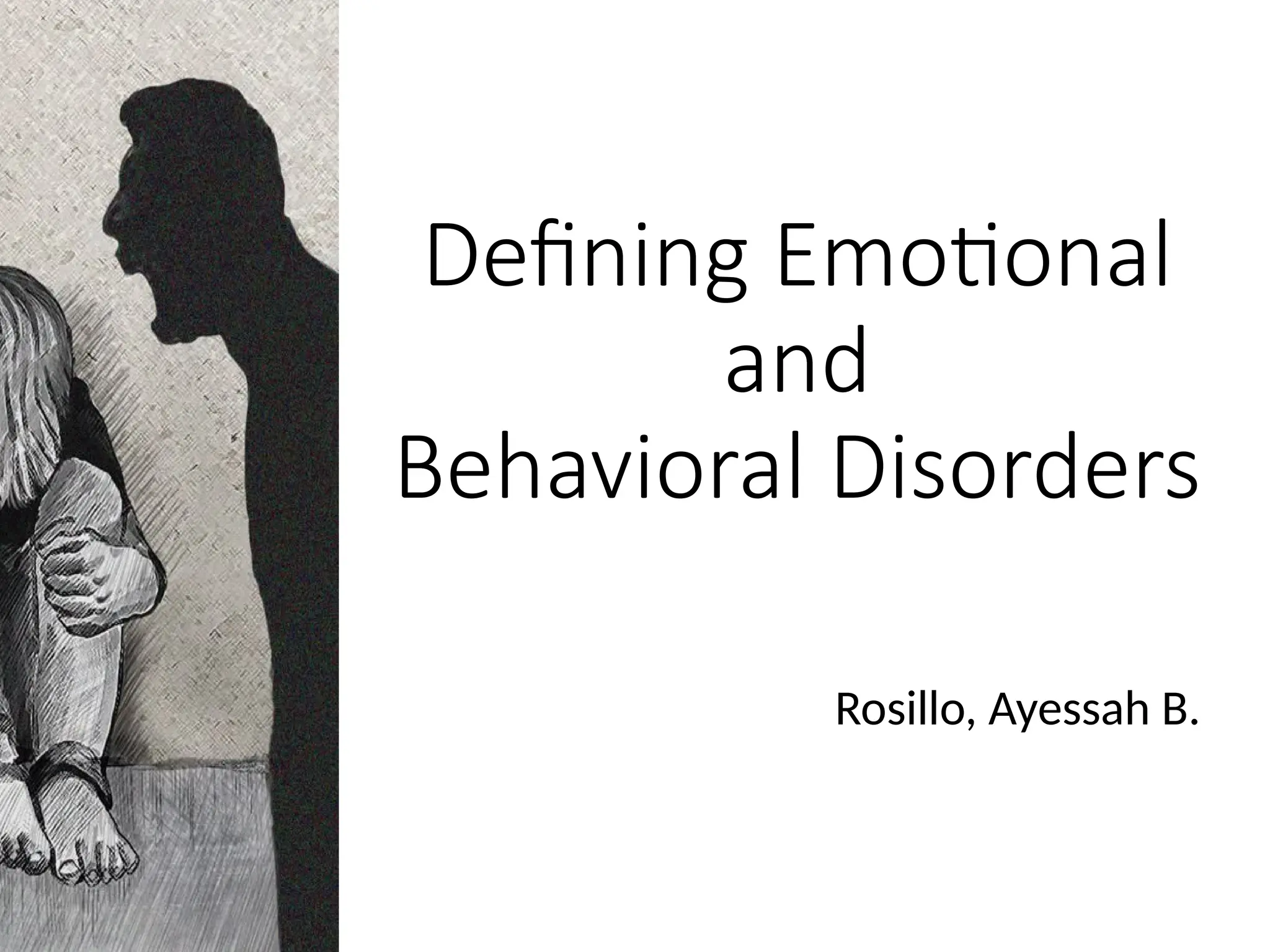 Definition of Emotional and Behavioral Disorder(EBD).Rosillo, Ayessah B..pptx