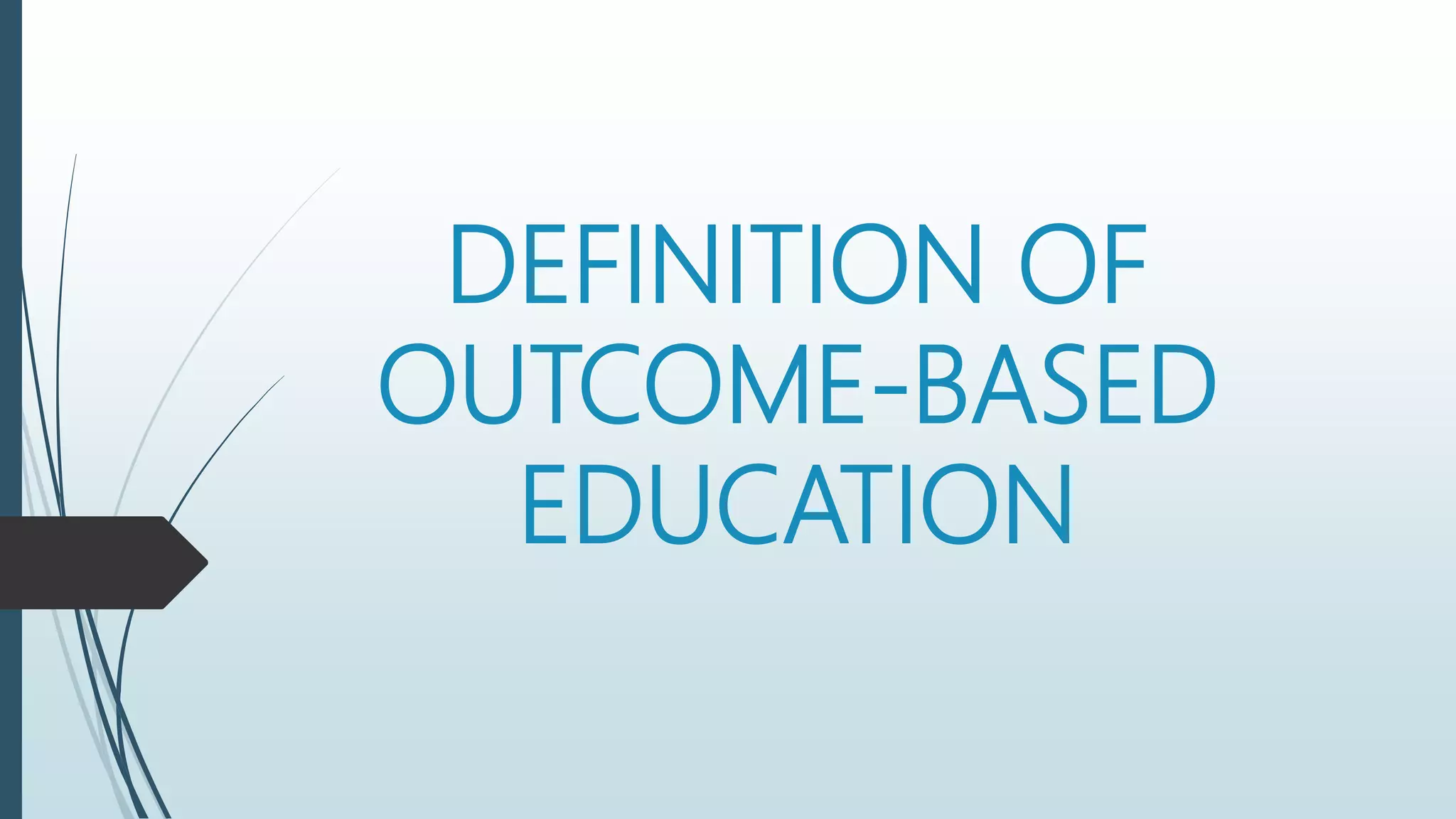 Definition of outcome based education | PPTX