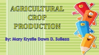 Agricultural Crop Production Ppt. Presentation | PPTX