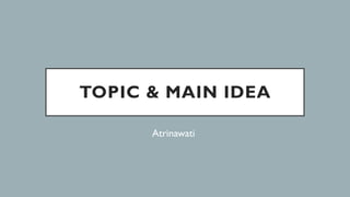 Definition of TOPIC & MAIN IDEAS.pptx