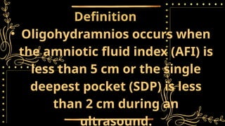 Oligohydramnios in the category of medicine.pptx