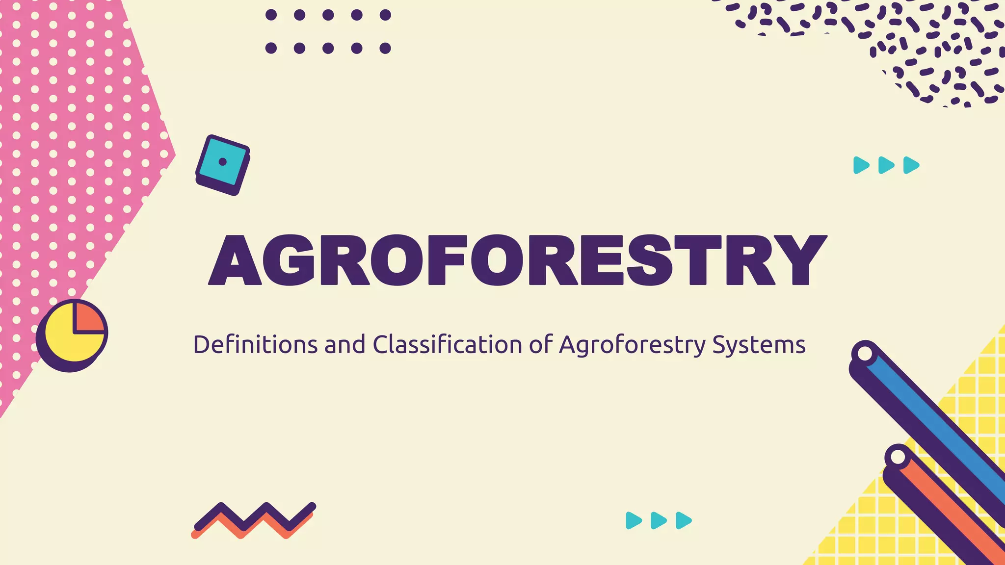 Definitions and Classification of Agroforestry Systems.pptx