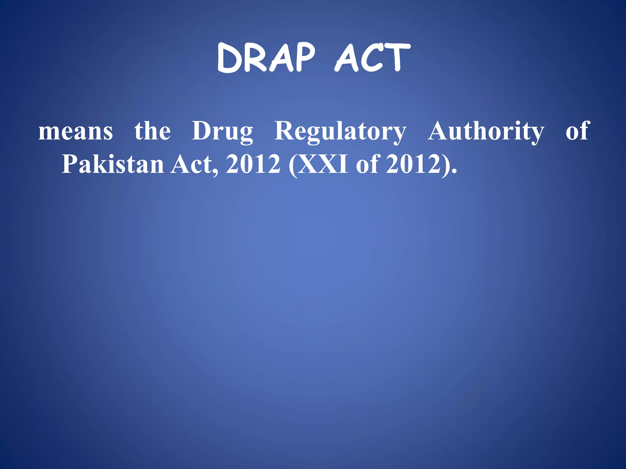 Definitions according to Drug Regulatory Authority of Pakistan (DRAP medical devices rules) | PPTX