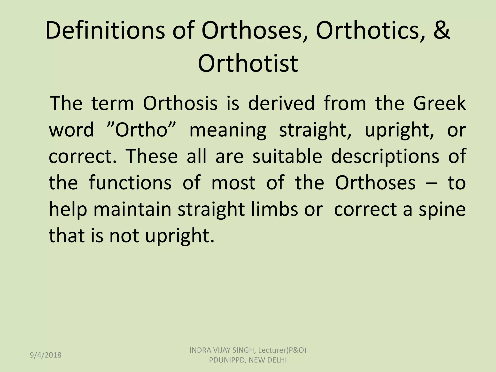 Definitions of orthoses, orthotics, & orthotist | PPT