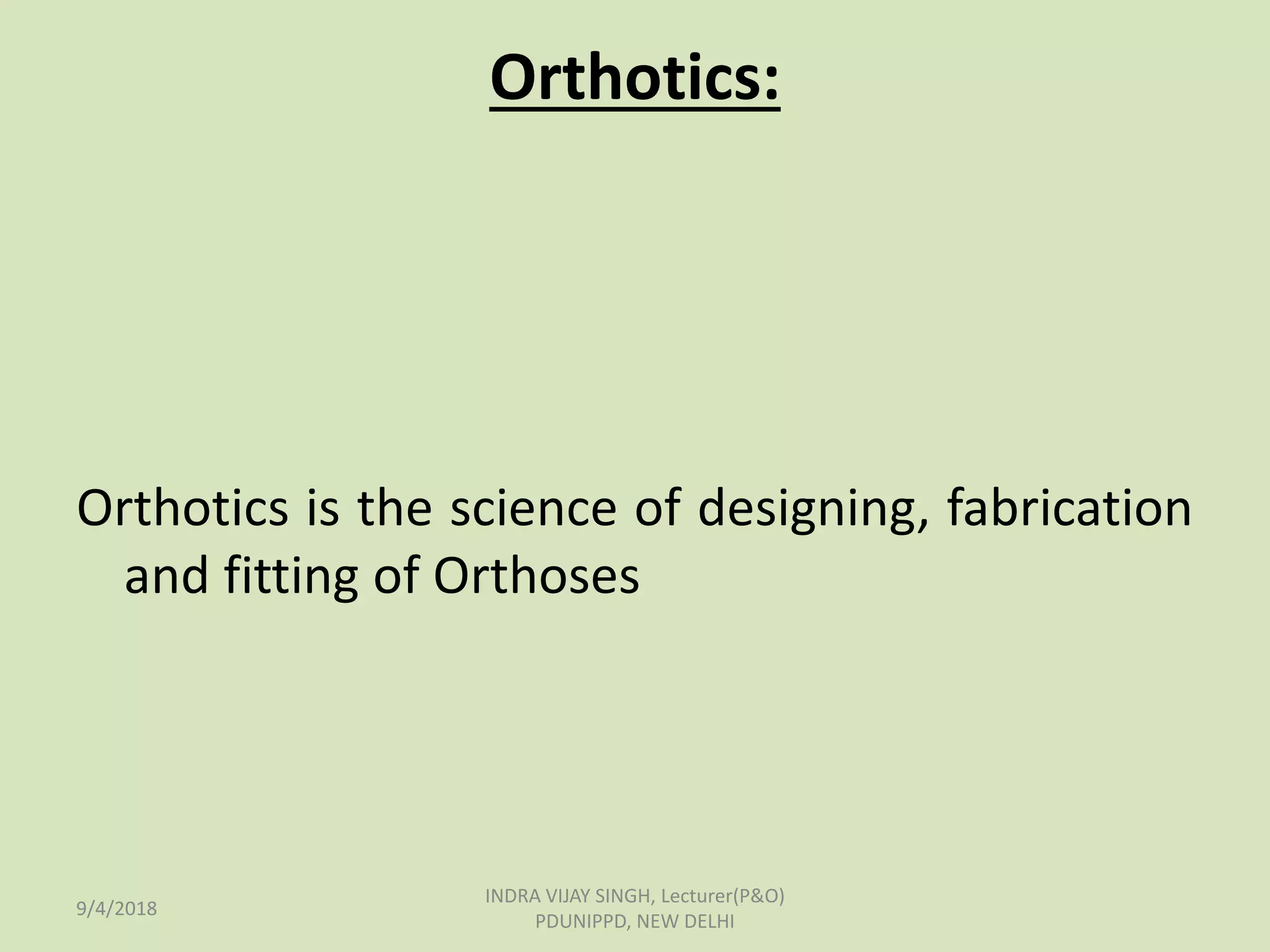 Definitions of orthoses, orthotics, & orthotist | PPT
