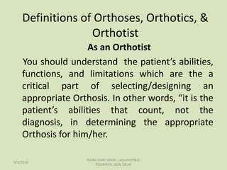 Definitions of orthoses, orthotics, & orthotist | PPT