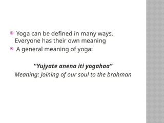 Definitions of Yoga and yogic science.pptx