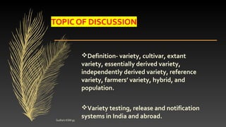 Definitions, variety production release and notification in india and ...