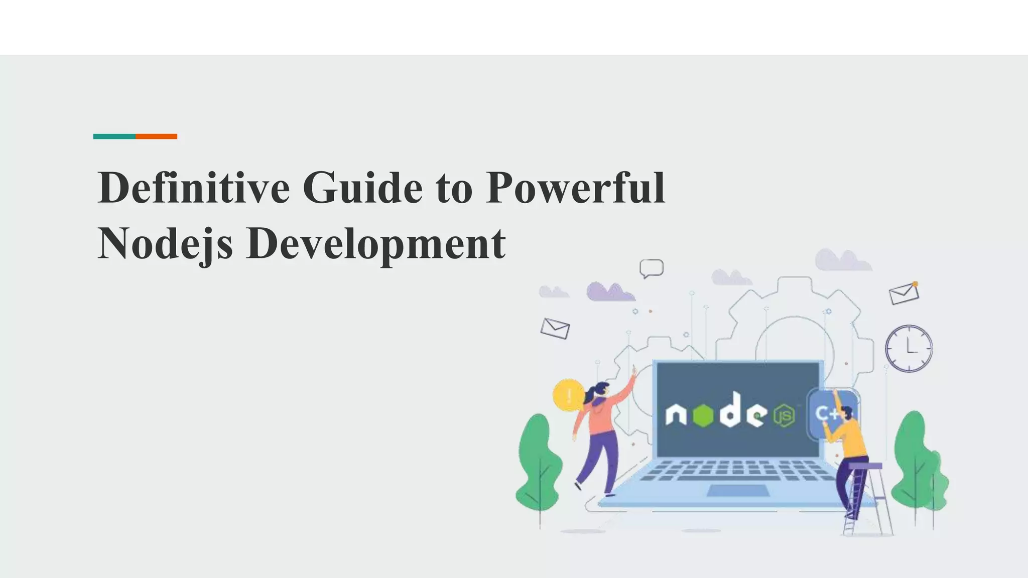Definitive Guide To Powerful Nodejs Developmentpptx