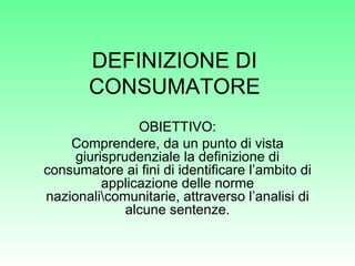 Definizione di consumatore | PPT