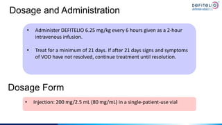 Defitelio details - hemonc drug - jazz pharma product - canada | PPT